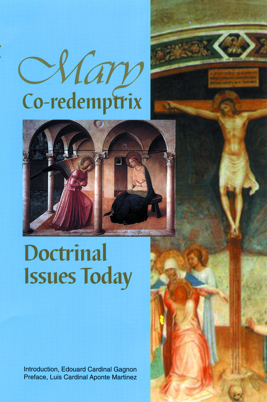 Mary Co-redemptrix Doctrinal Issues Today: Queenship